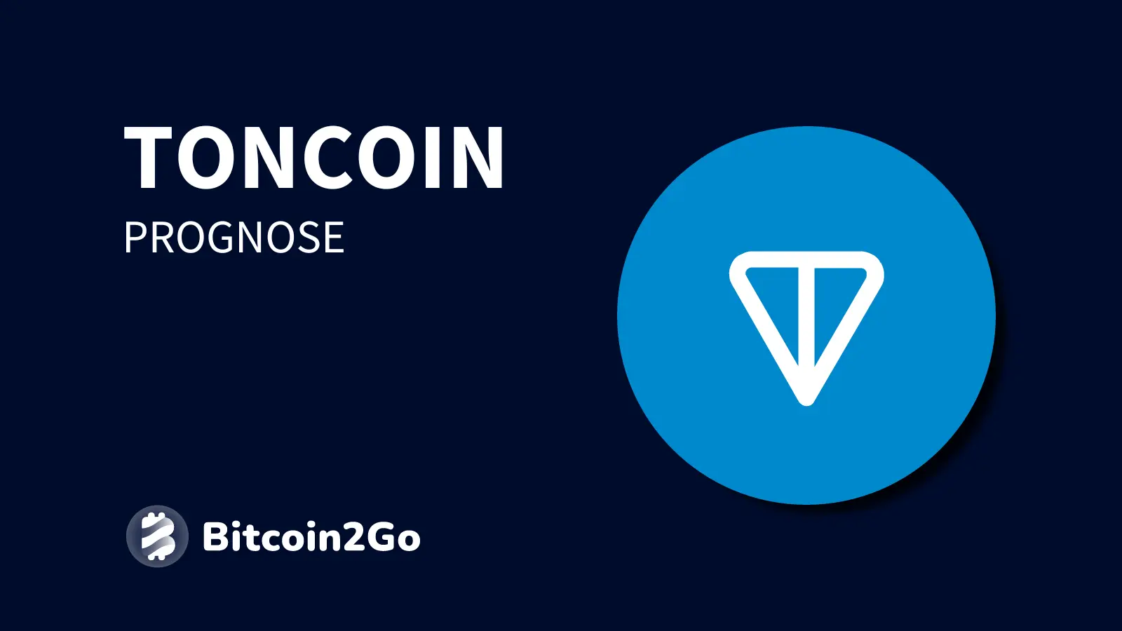 Toncoin Kurs Prognose: TON Entwicklung 2025 bis 2030