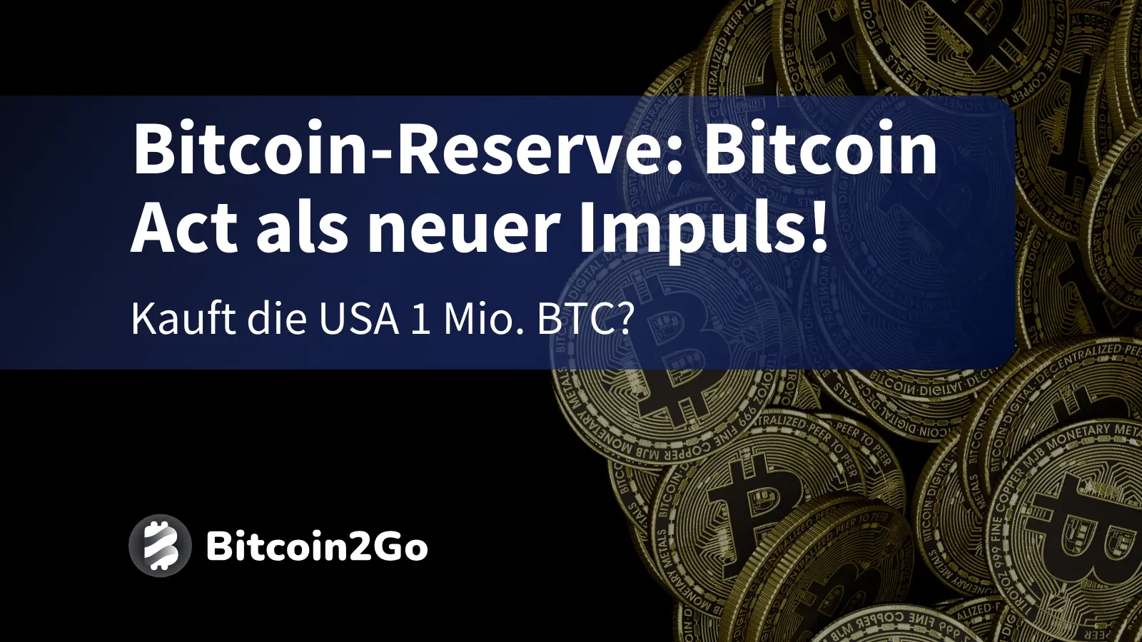 Bitcoin Reserve: Kauft die USA jetzt doch 1 Mio. BTC?
