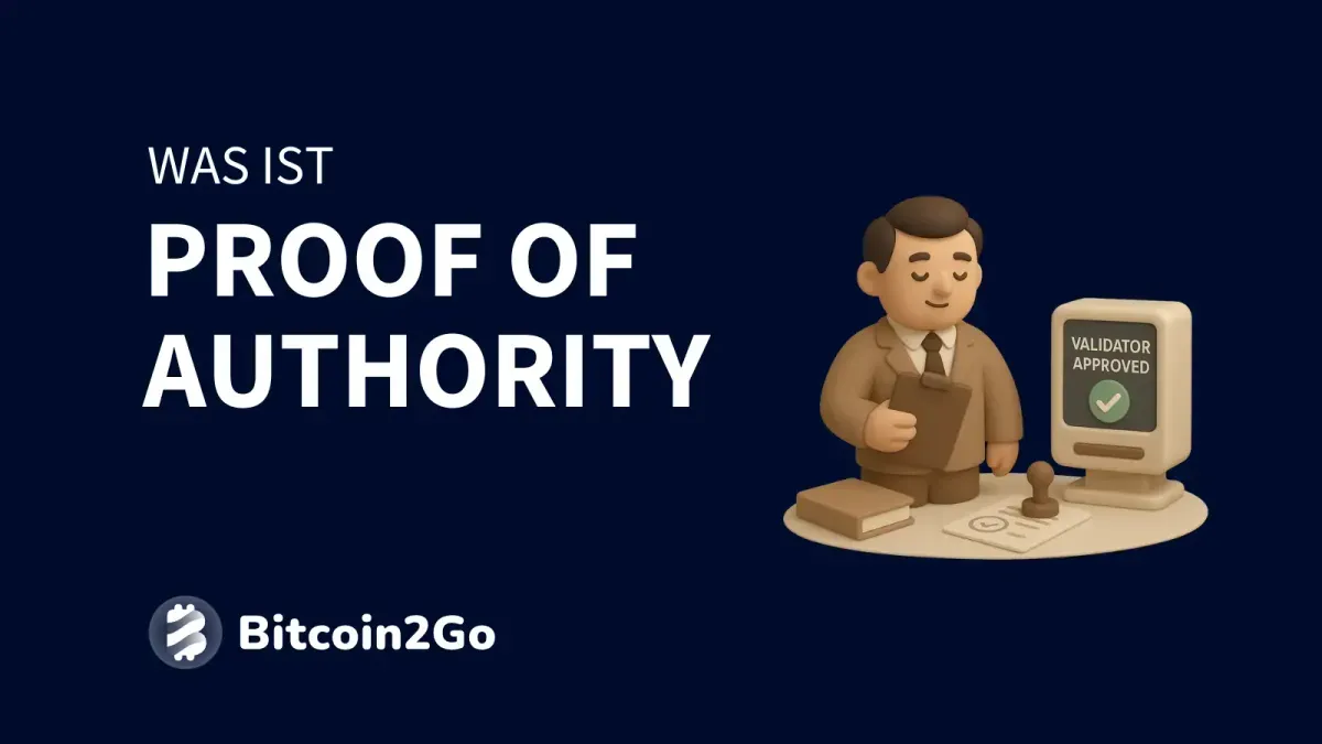 Proof-of-Authority (PoA): Definition & Erklärung